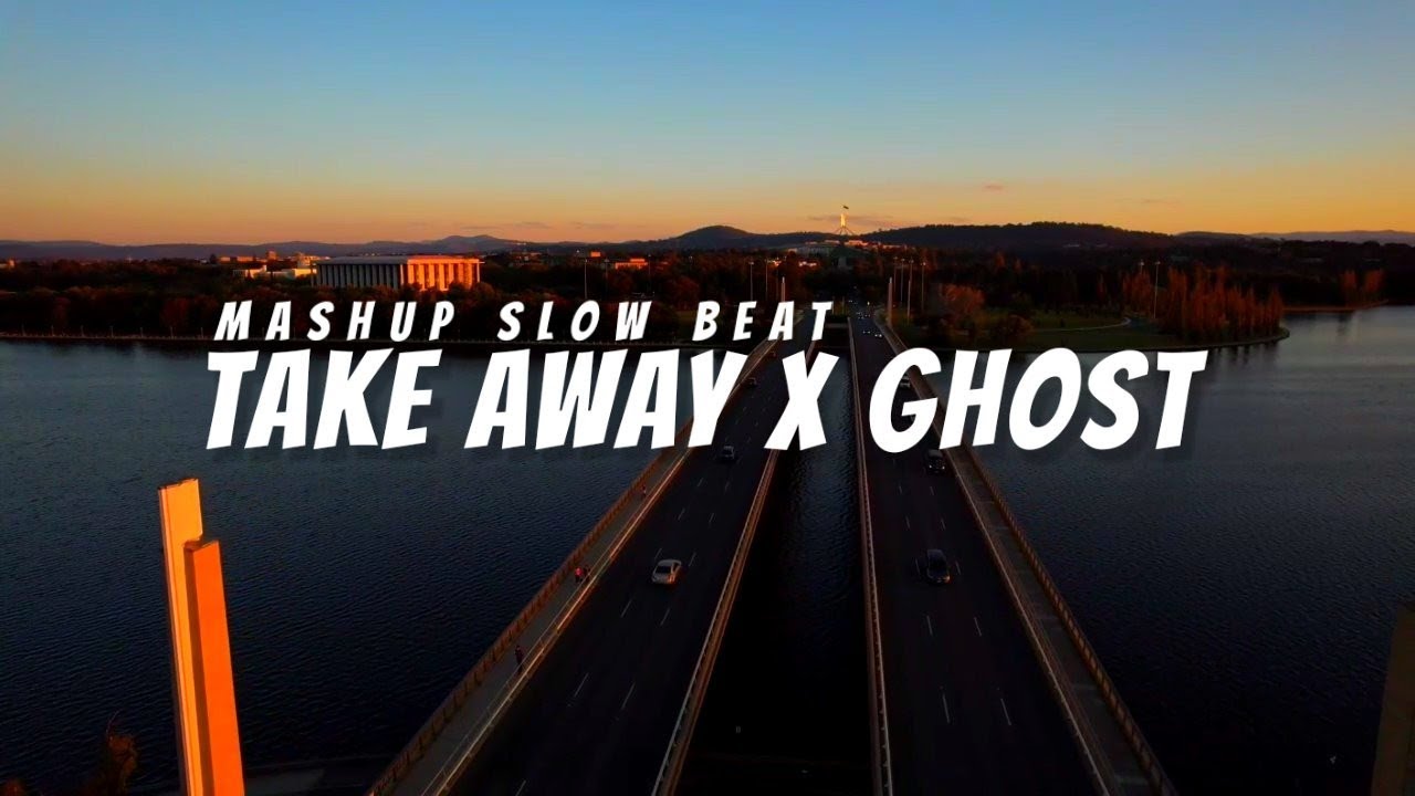 Mashup Take Away X Ghost - Justin Bieber | Ikyy Pahlevii ( Slow Remix ...