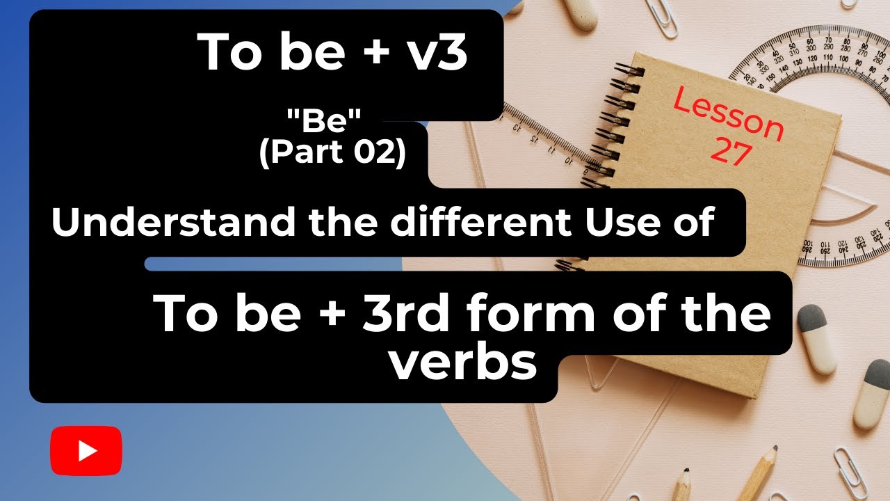 To be v3 I To be third form of the verb I use of to be v3 I to be verbs ...