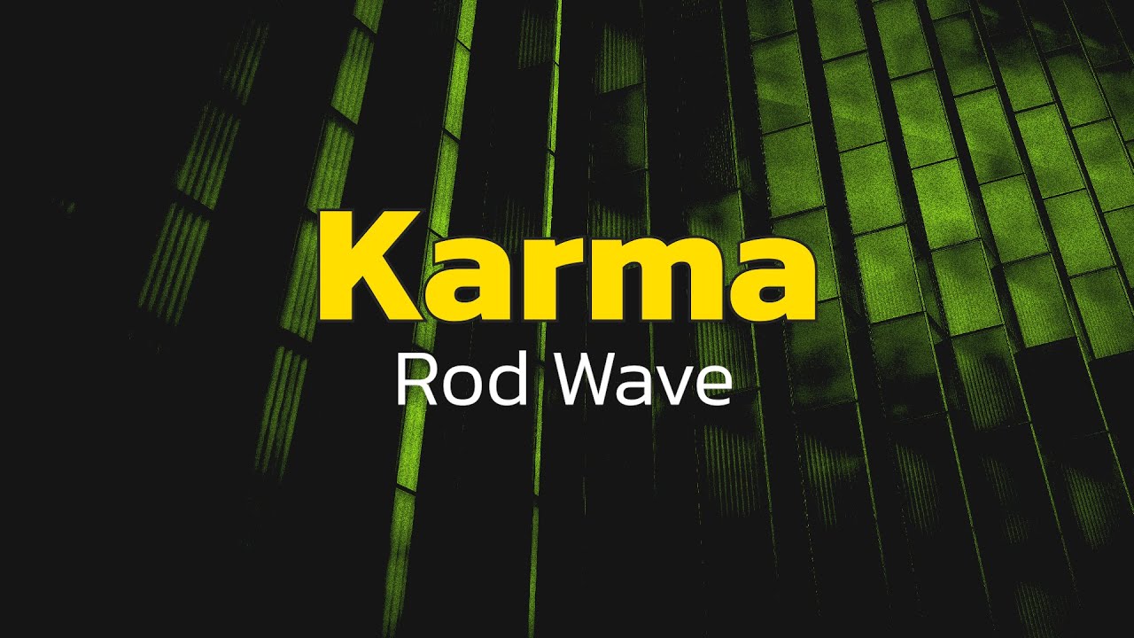 Rod Wave - Karma (Lyrics) - YouTube