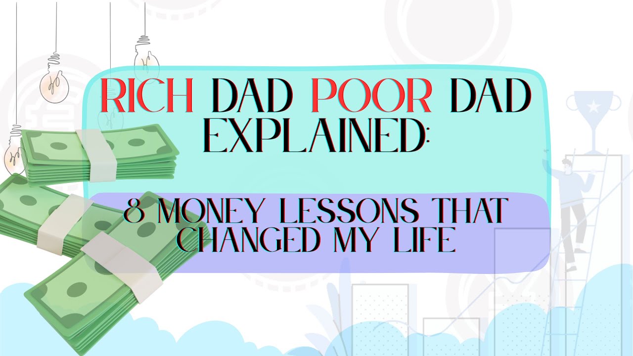 Rich Dad Poor Dad Explained: 8 Money Lessons That Changed My Life |Vibe ...