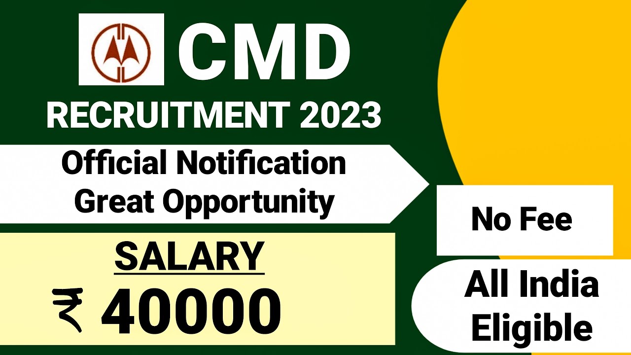CMD Recruitment 2023|CMD Vacancy 2023| CMD Notification 2023| CMD Jobs ...