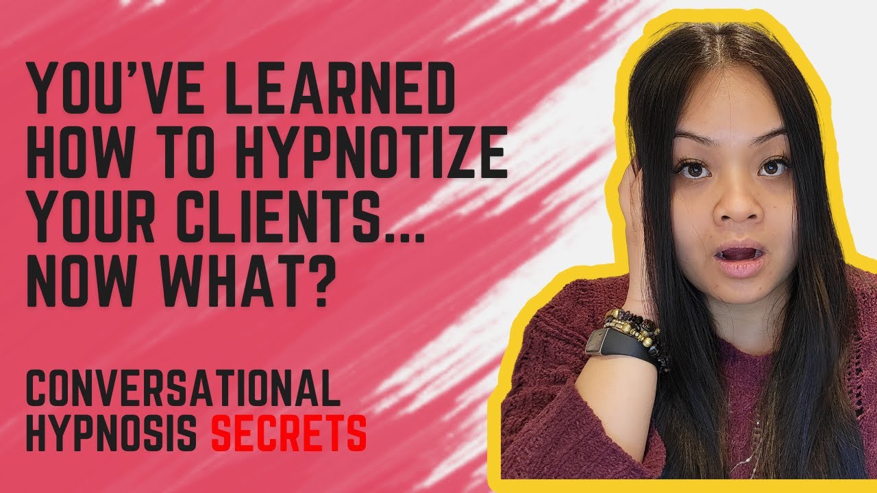 You've Learned How to Hypnotize Your Clients... Now What? Creating Fast and Lasting ...