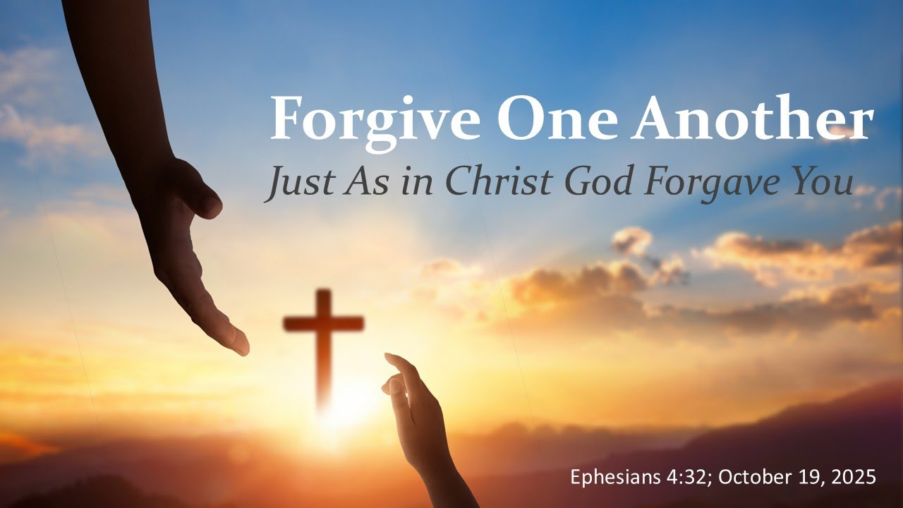Forgive One Another -- October 19, 2025 - YouTube