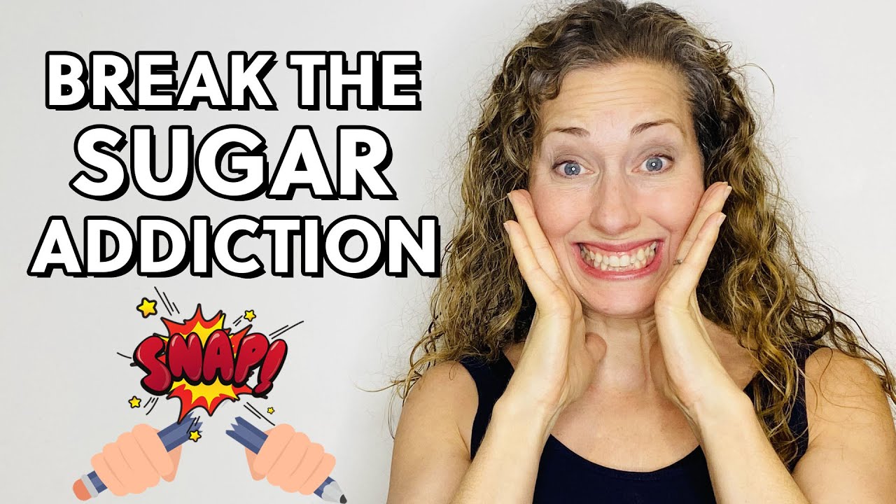 Break your SUGAR ADDICTION with these 5 simple steps - YouTube
