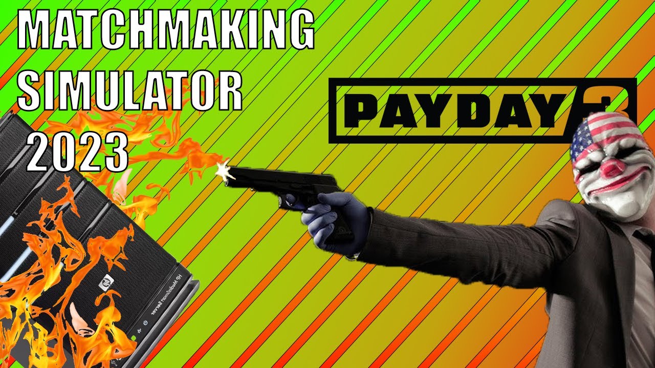 MATCHMAKING SIMULATOR 2023 | Payday 3 - YouTube