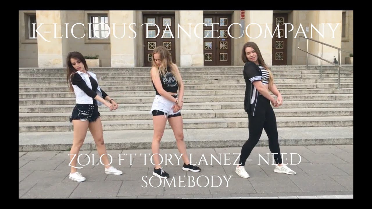Zolo ft Tory Lanez - Need Somebody || K-Licious Dance Company - YouTube