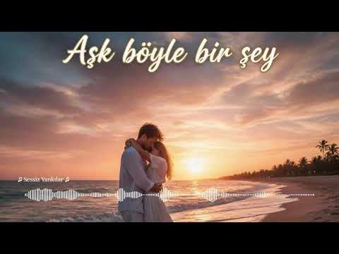 Sessiz Yankılar - Aşk böyle bir şey