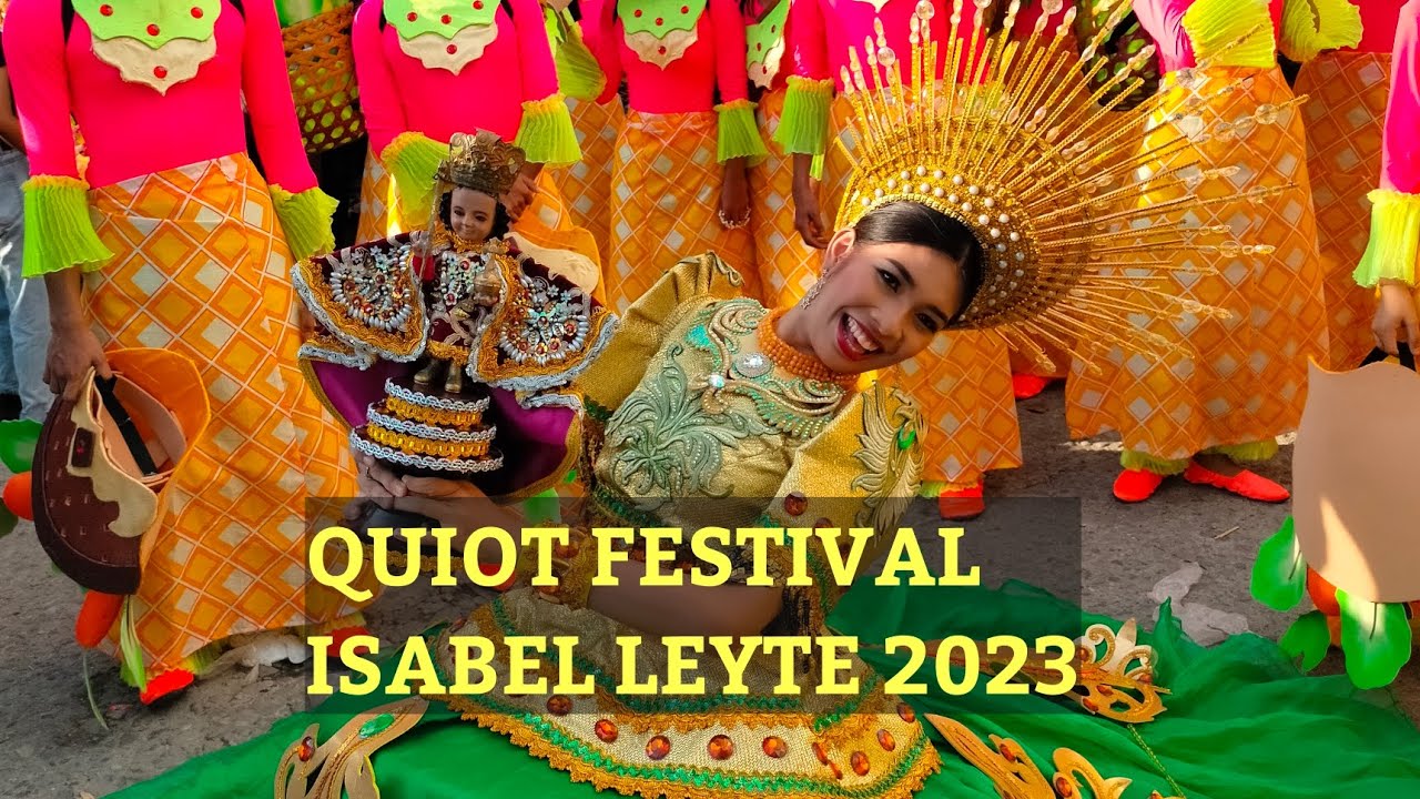 QUIOT FESTIVAL ISABEL LEYTE 2023 || SINULOG SR. STO. NIÑO - YouTube