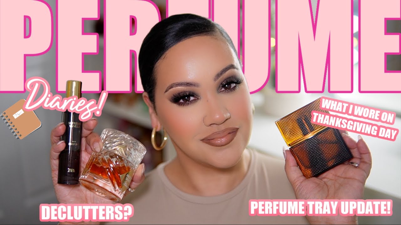 PERFUME DIARIES! 📒 3 DECLUTTERS + NOVEMBER PERFUME TRAY UPDATE |PERFUMES I'VE BEEN WEARING AMY ...