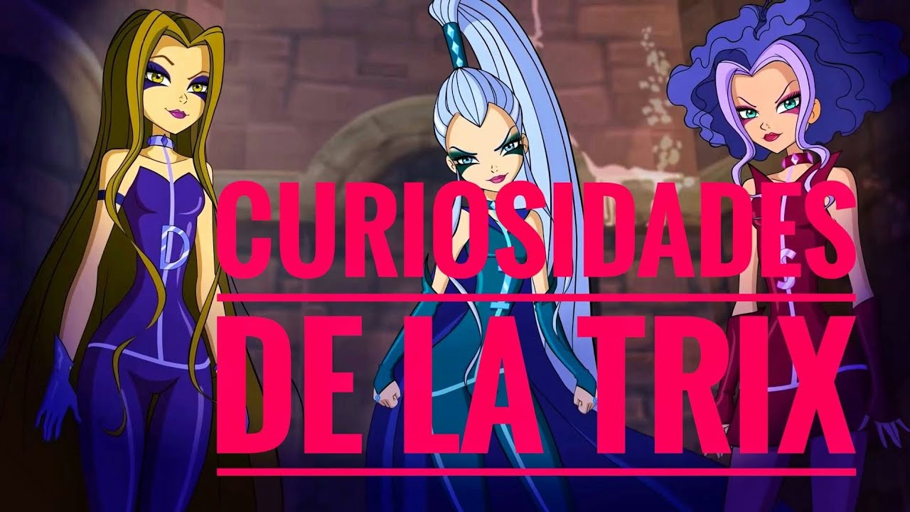 QUIENES SON LAS TRIX - YouTube