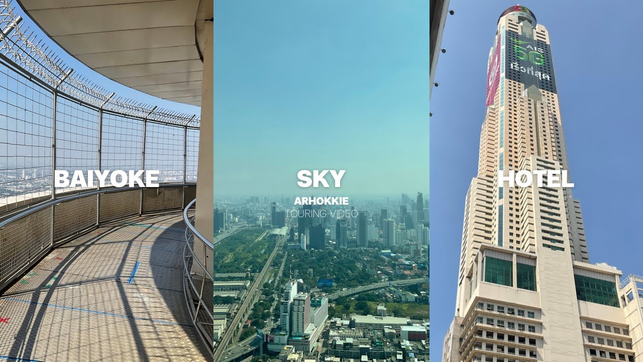 BAIYOKE SKY HOTEL - TOURING VIDEO | ARHOKKIE - YouTube