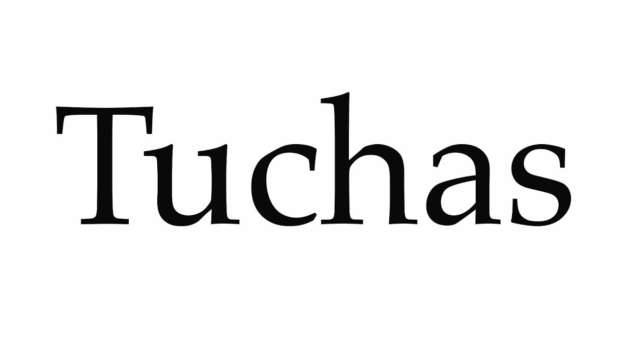 How to Pronounce Tuchas - YouTube