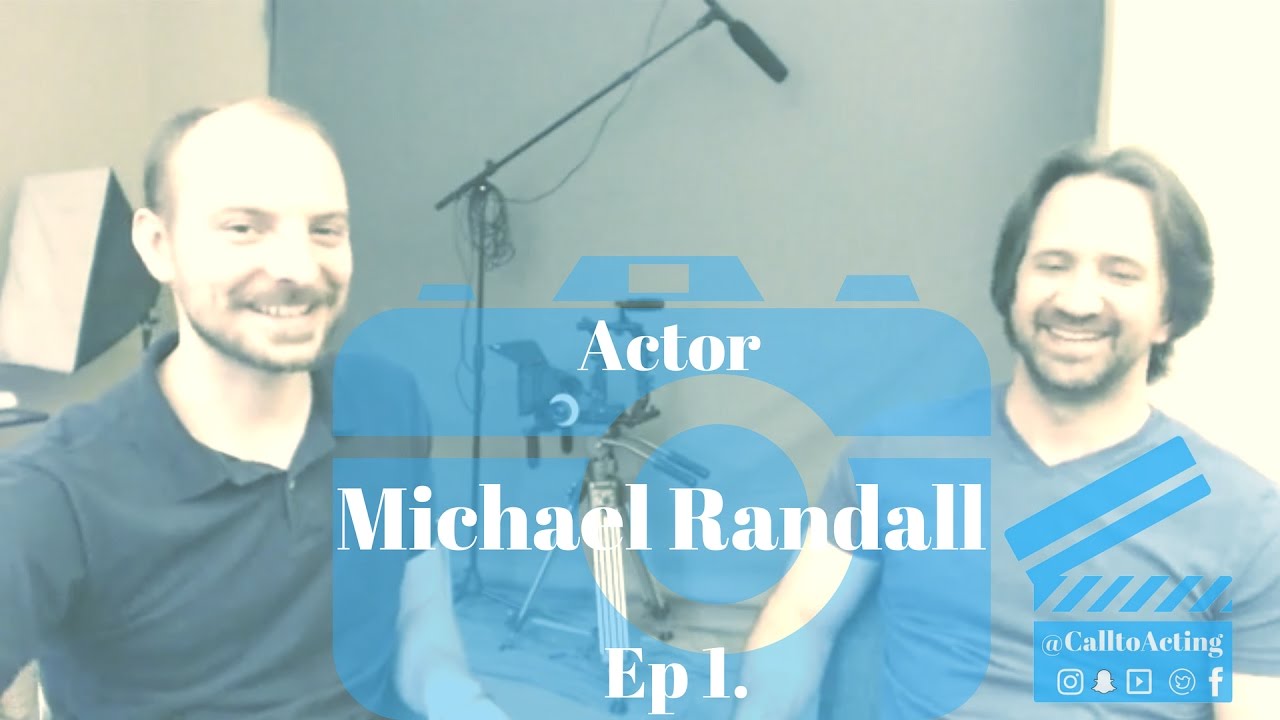 Actor/ Veteran/ Veterinarian Michael Randall (Call to Acting Ep 1 ...
