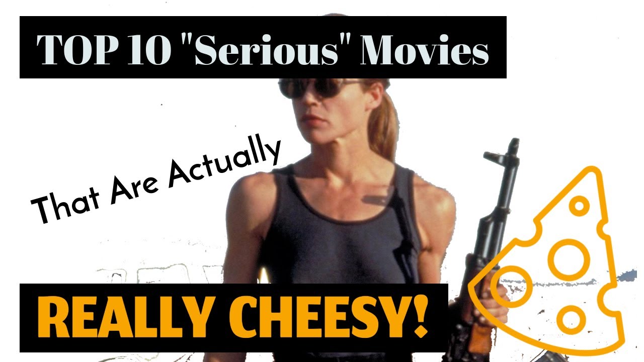 Top 10 "Serious" Movies That Are Actually Really Cheesy - YouTube