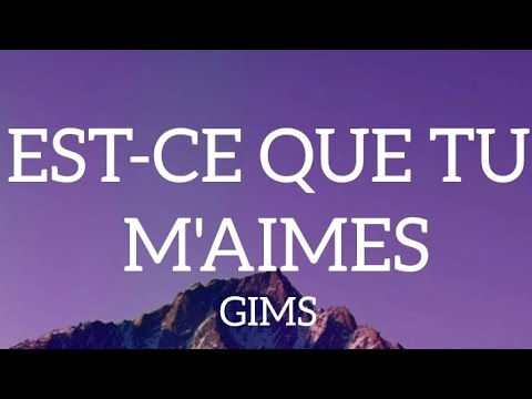 Est-ce que tu m'aimes - GIMS / Lyrics Video // Chill MOOD - YouTube