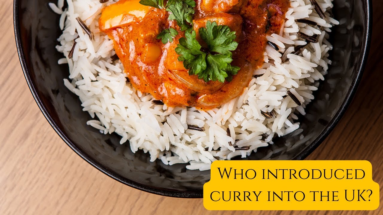 Who introduced curry into the United Kingdom? - YouTube