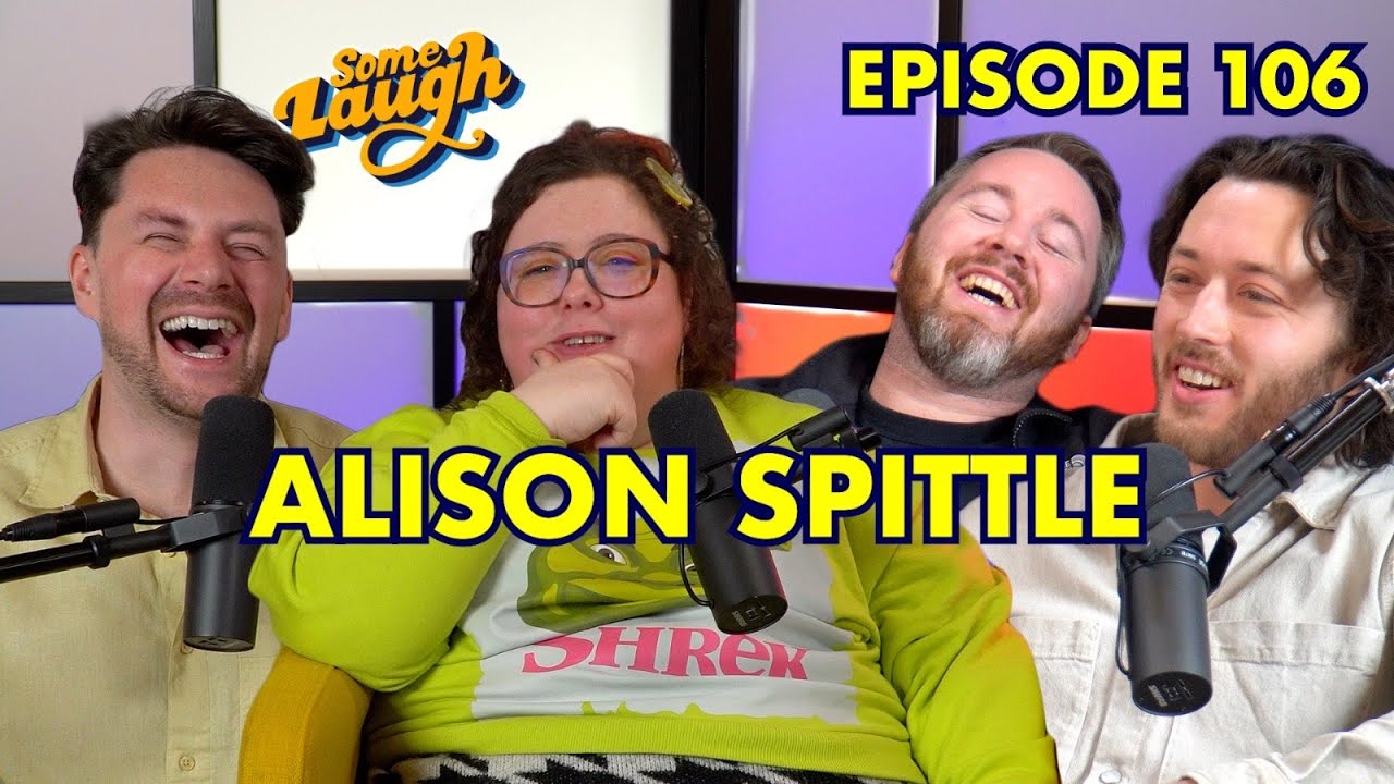 Alison Spittle | Episode 106 | Some Laugh Podcast - YouTube