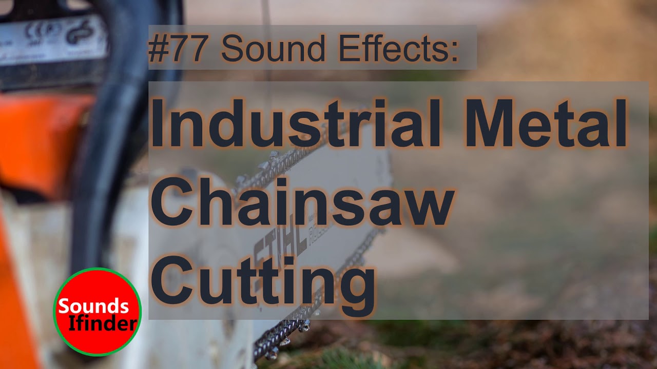#77 Industrial Metal Chainsaw Cutting Sounds Effect_Metal Cutting Saw ...