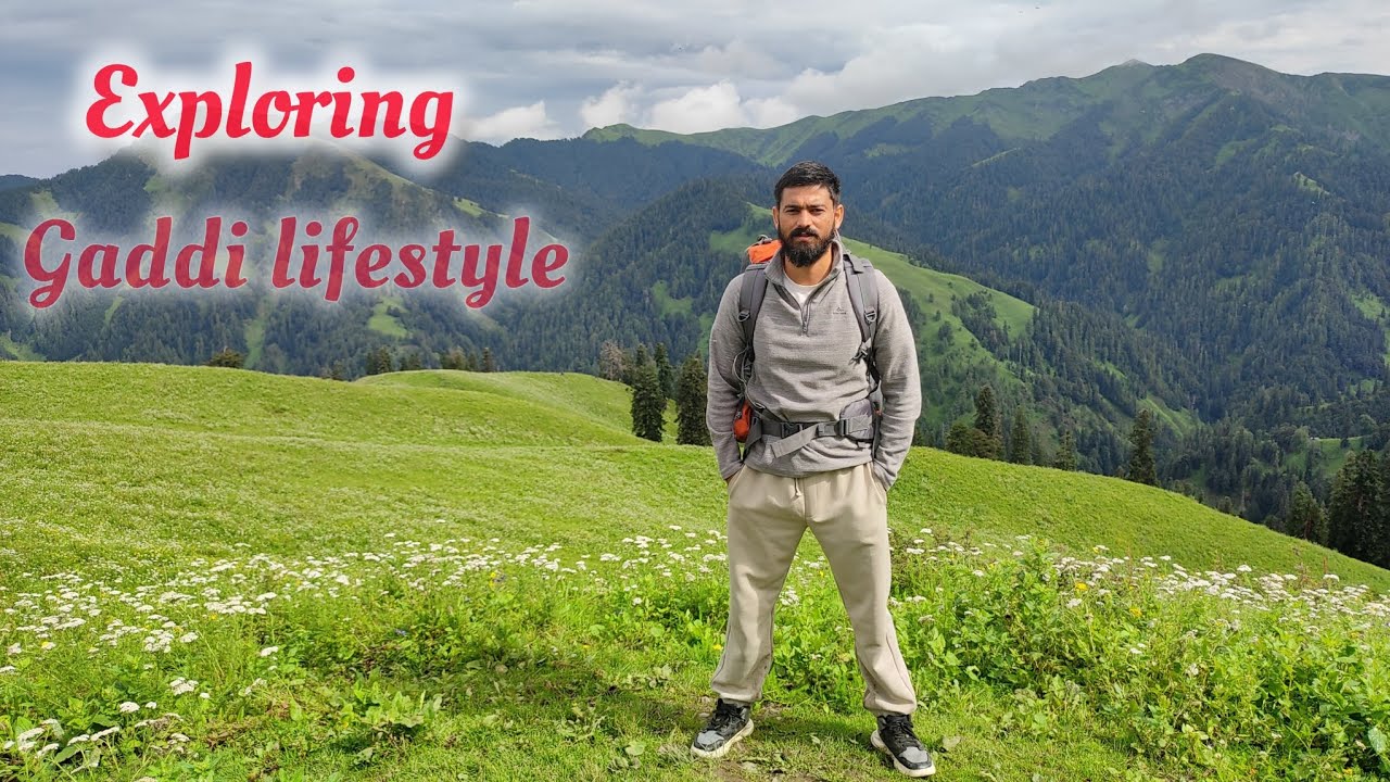 || exploring gaddi Life part-1 || - YouTube