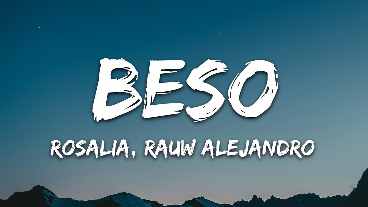 ROSALÍA, Rauw Alejandro - BESO (Letra/Lyrics) / 1 hour Lyrics - YouTube