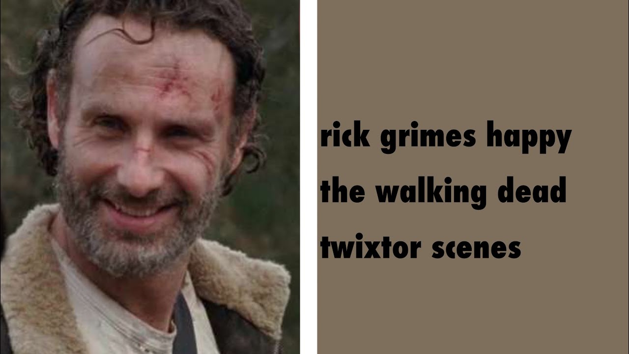 Rick Grimes happy soft twixtor scenes - YouTube