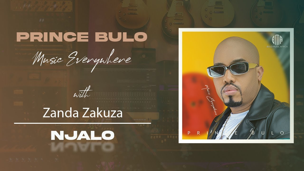 Prince Bulo & Zanda Zakuza - NJALO [Official Audio] - YouTube