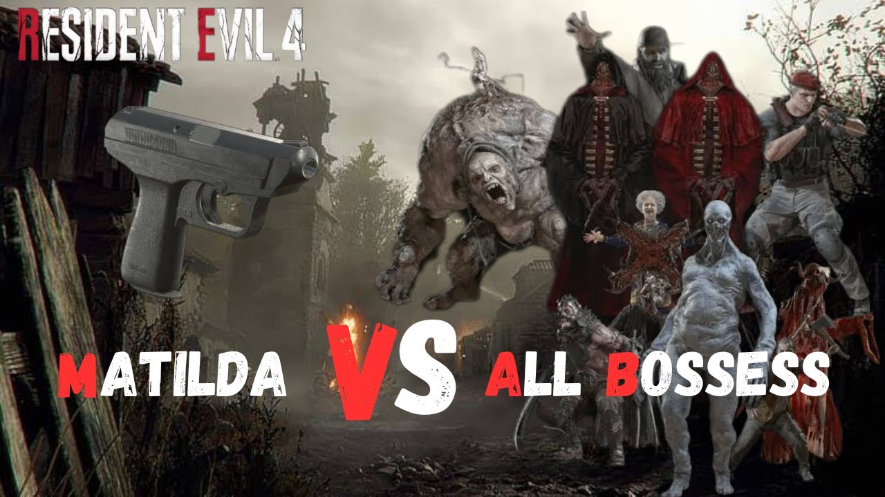 Complete Matilda Vs Bosses - Resident Evil 4 Remake - PS5 Gameplay ...