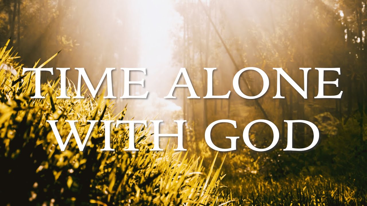 Time Alone With God | Soaking Music | Instrumental Worship | Piano ...