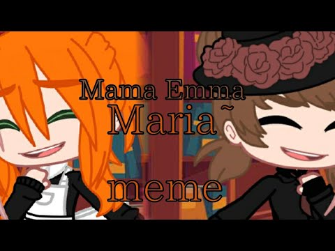 Maria~Meme[TPN//Mama Emma Au]⚠️LE A DESC⚠️ - YouTube