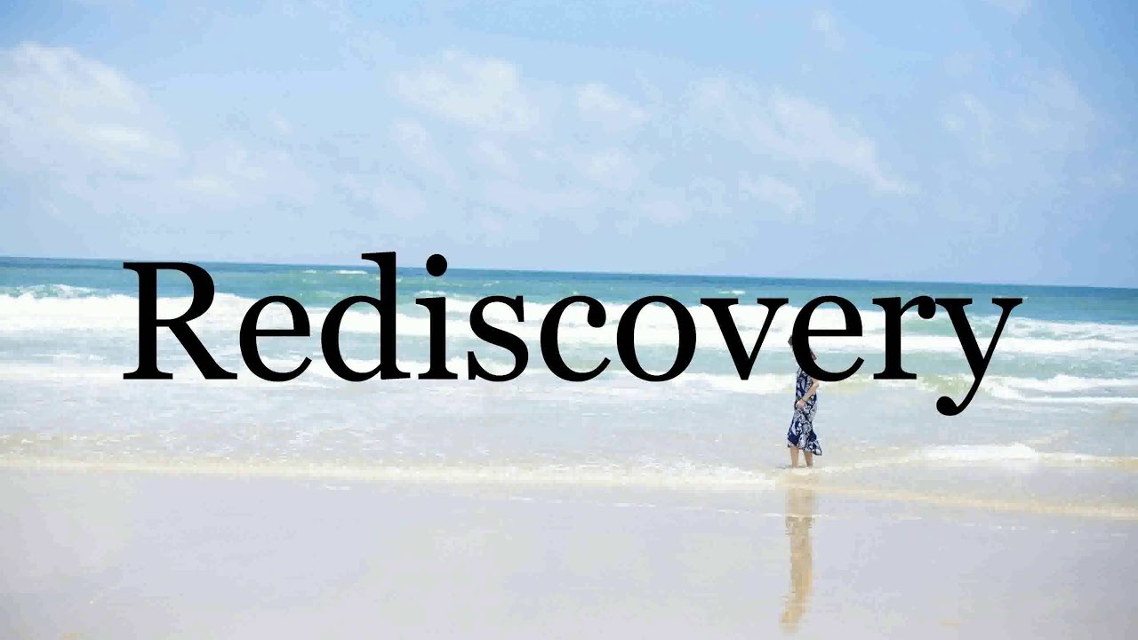 How To Pronounce Rediscovery🌈🌈🌈🌈🌈🌈Pronunciation Of Rediscovery - YouTube