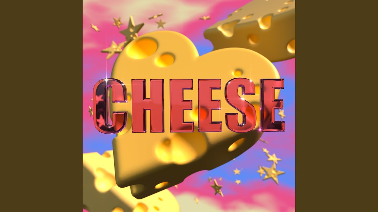 CHEESE - YouTube