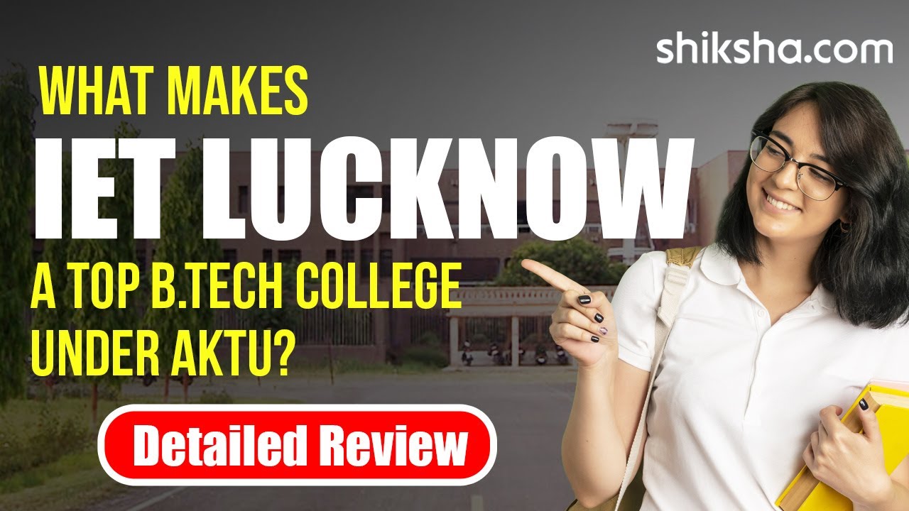 IET Lucknow Review : Cutoff, Admission 2024, Placement, Fees, Courses ...