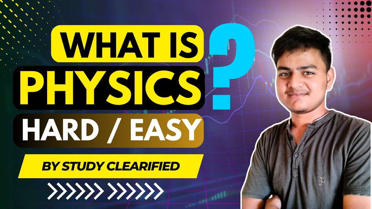 What Is Physics ? | Is Physics Very Hard To Understand ? | best physics ...