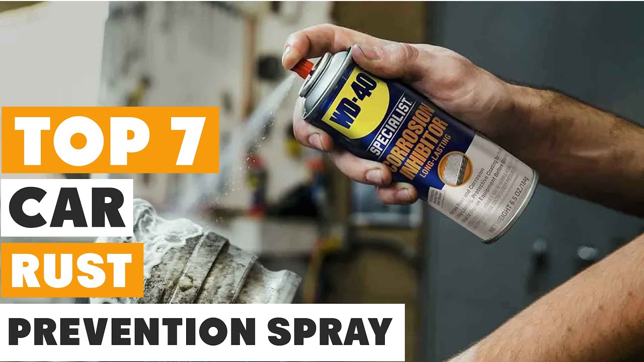 Say Goodbye to Rust! 7 Best Prevention Sprays for Cars! - YouTube