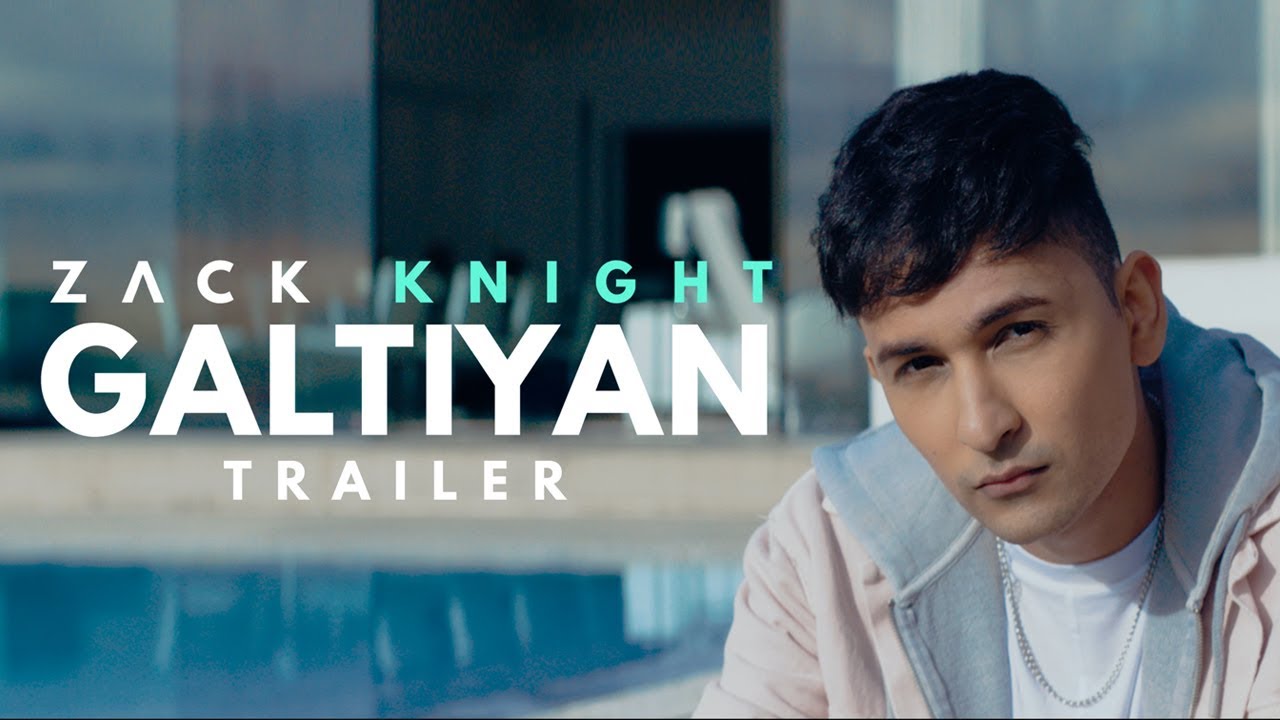Zack Knight - Galtiyan (Official Music Video Trailer) - YouTube