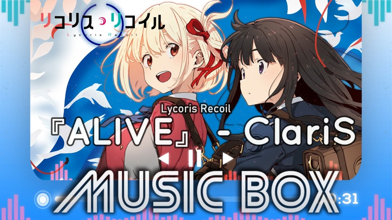 [Music Box] Alive - ClariS (Lycoris Recoil) - YouTube
