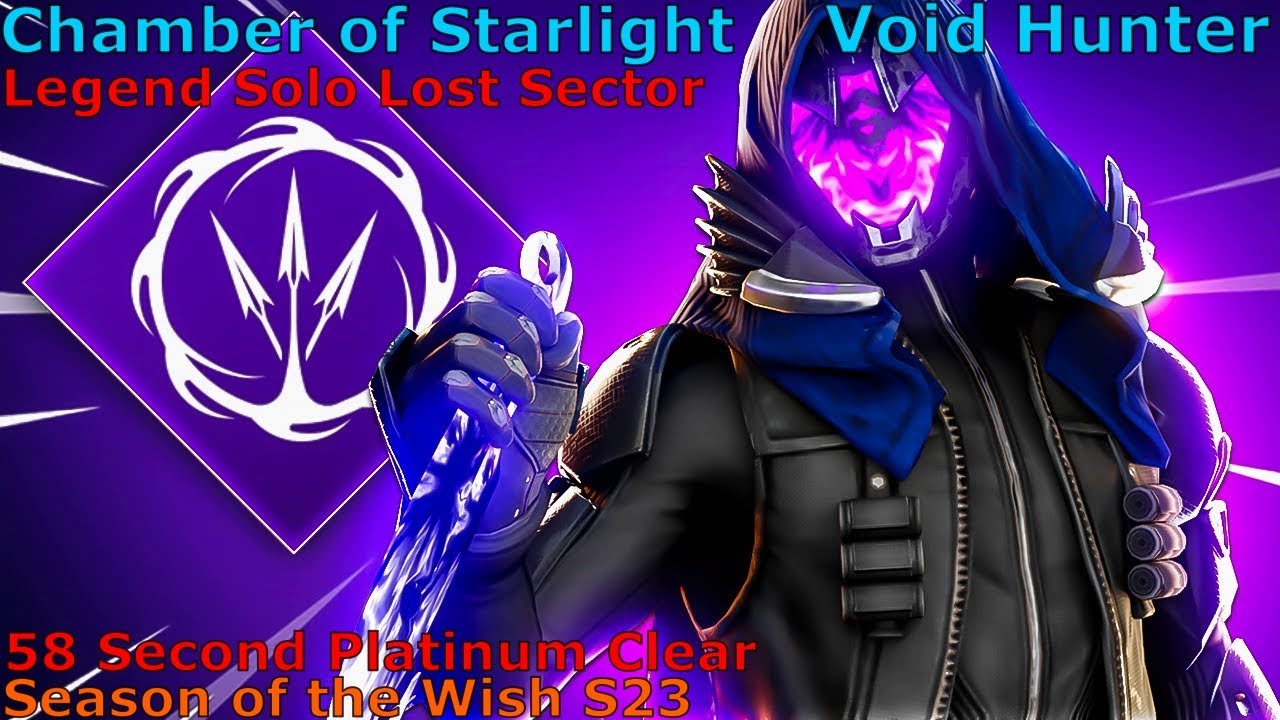 Chamber of Starlight 58 Seconds Void Hunter Legend Lost Sector Platinum ...