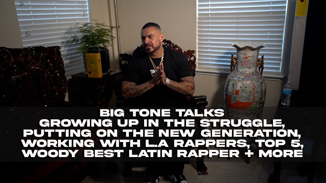 Big Tone Talks The Struggle, The New Gen, L.A Rappers, Top 5 Latinos ...