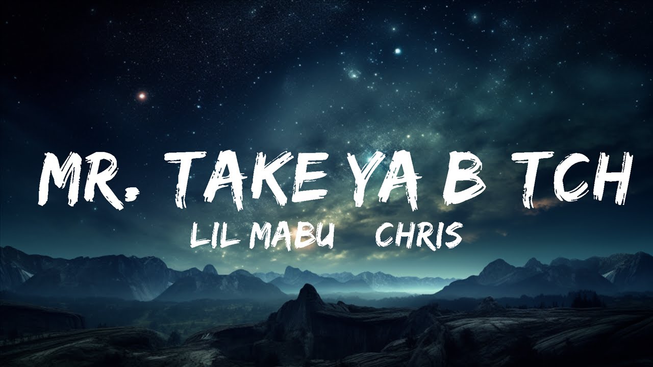 Lil Mabu & ChriseanRock - MR. TAKE YA B*TCH (Lyrics) | Deepak Lyric ...