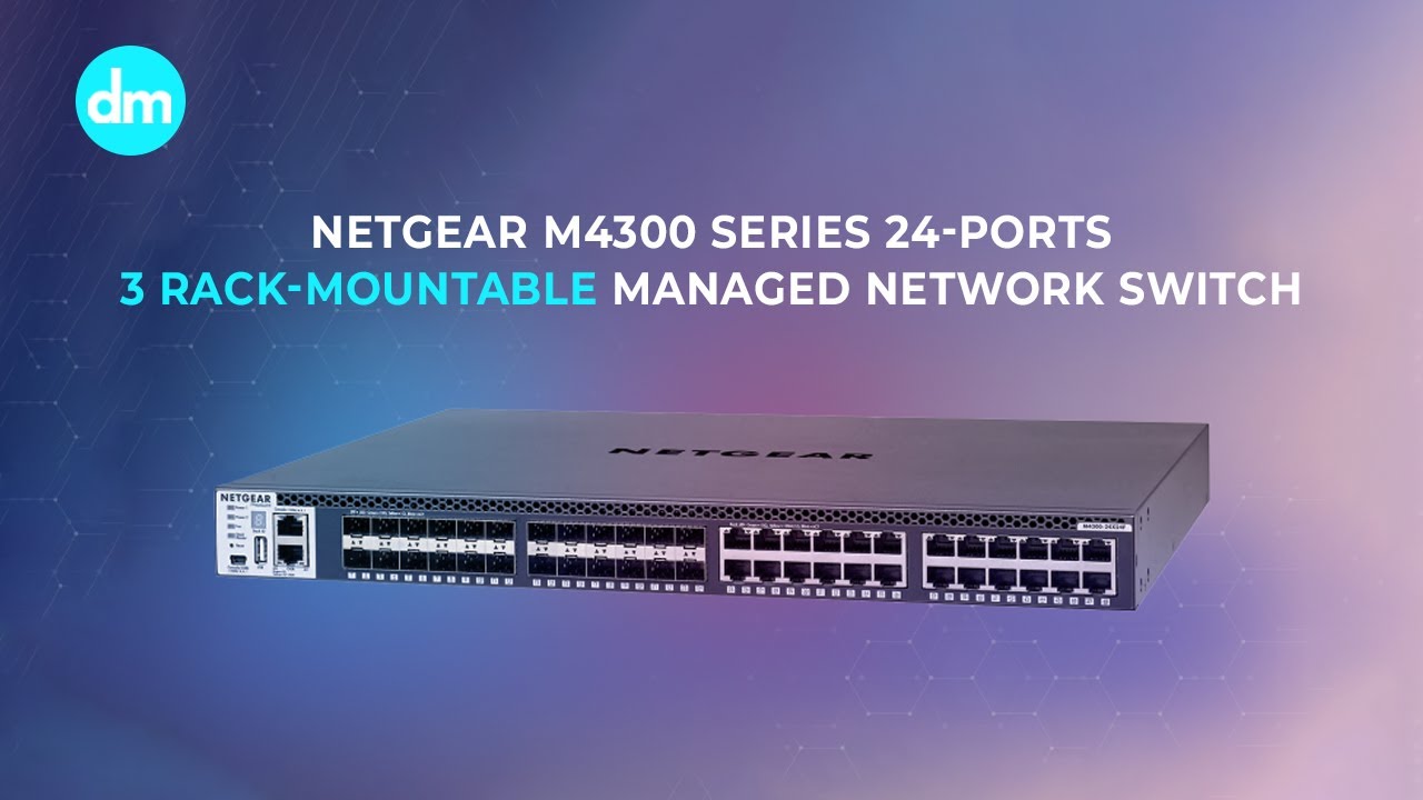 Netgear M4300 Series Managed Switch | Perfect for High-Performance ...