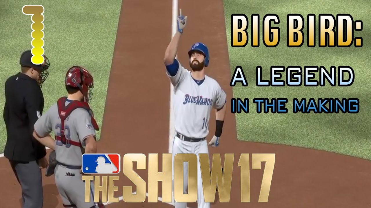 Big Bird: A Legend in the Making [MLB The Show 17] (Part 1) ft. DJ ...
