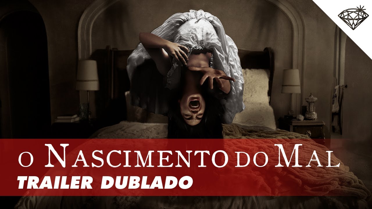 O NASCIMENTO DO MAL | Trailer Dublado - YouTube