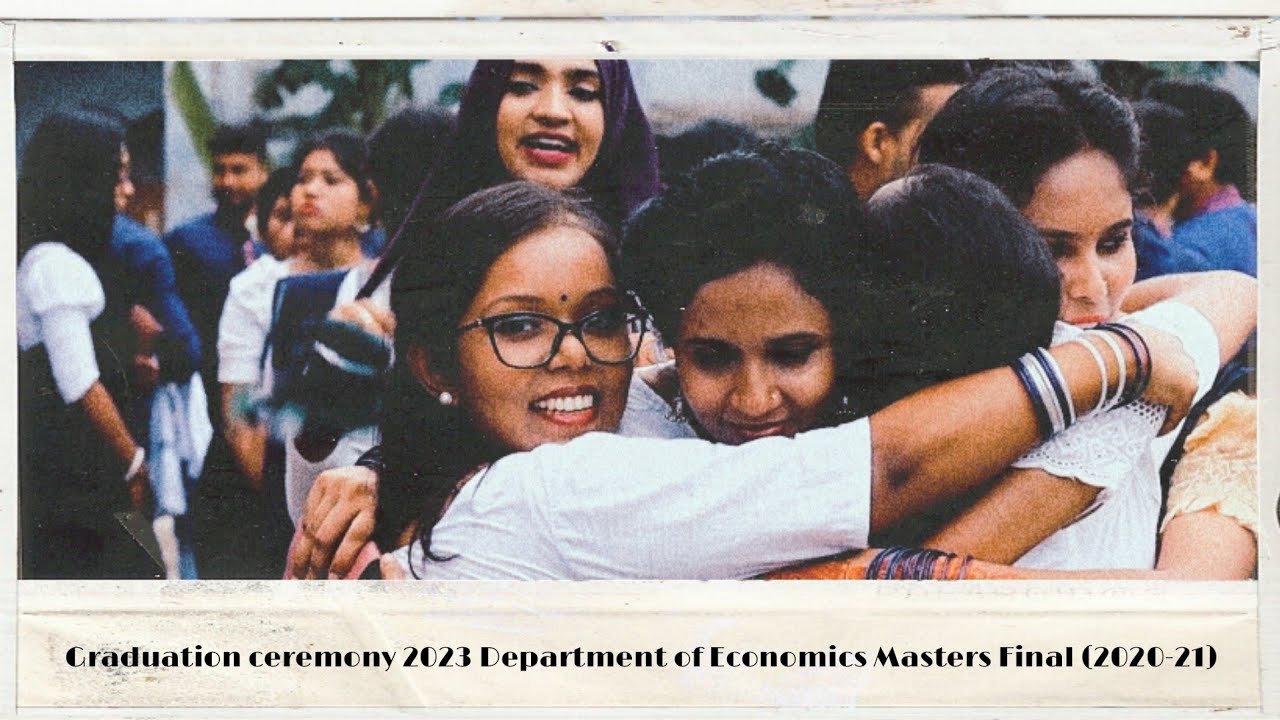 Graduation ceremony 2023 Department of Economics Masters Final (2020-21 ...