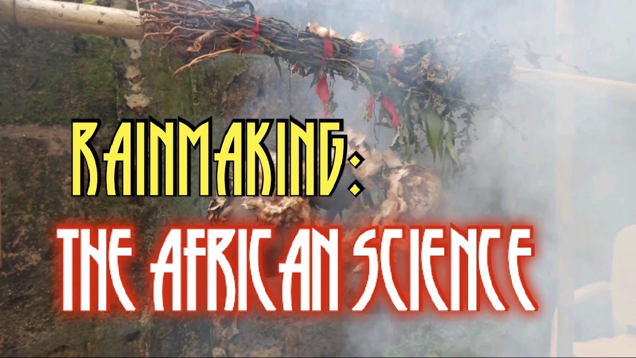 Rainmaking: The African Science - YouTube