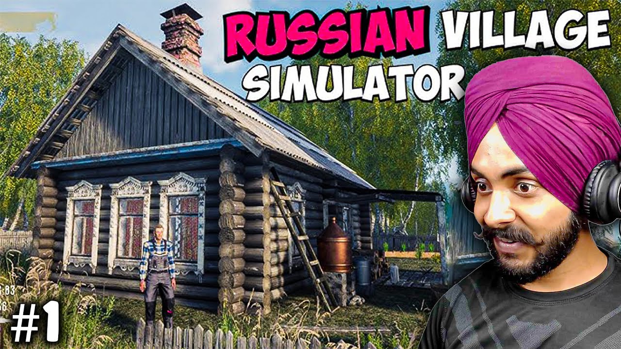 RUSSIAN VILLAGE SIMULATOR GAMEPLAY | NEW LIFE SURVIVAL GAME #1 - YouTube