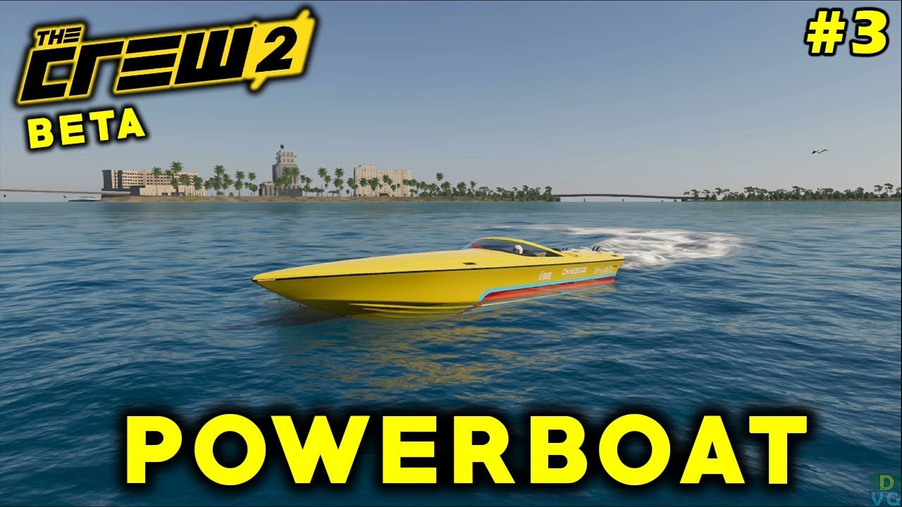 The Crew 2 BETA | #3 - Powerboat Discipline - YouTube