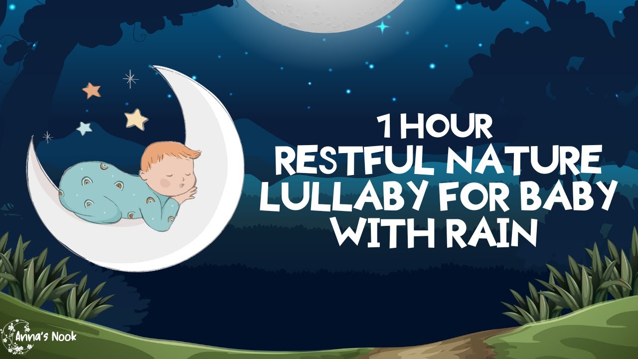 1 Hour Restful Nature Lullaby For Baby With Rain - YouTube