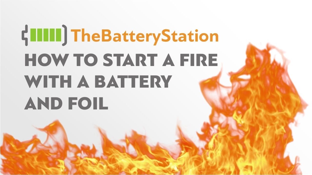 How to Start a Fire With a Battery And Foil or Gum Paper - YouTube