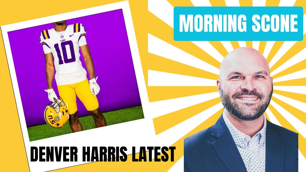 Morning Scone, Ep. 2020: LSU CB Denver Harris Latest - YouTube