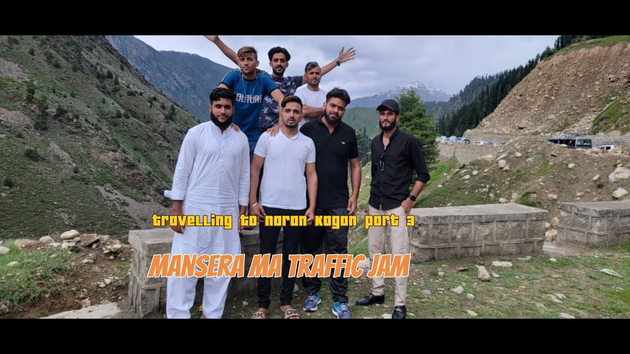 malla kallan village life travelling to naran kagan mansera ma rash ...